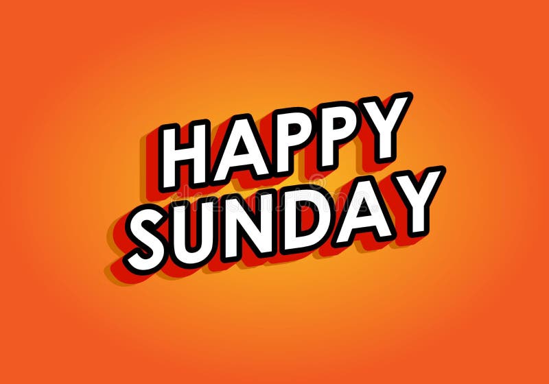 Happy Sunday. Text Effect in 3D Effect with Eye Catching Color Stock ...
