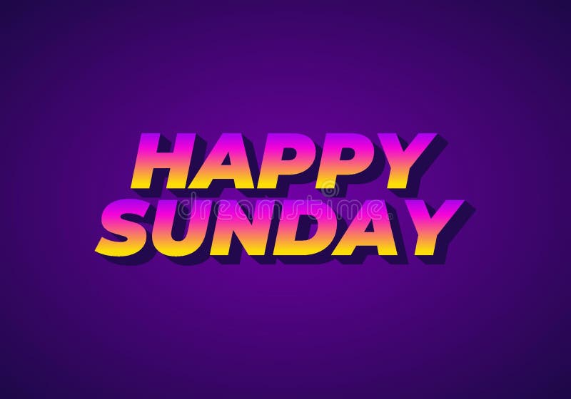 Happy Sunday. Text Effect in 3D Effect with Eye Catching Color Stock ...