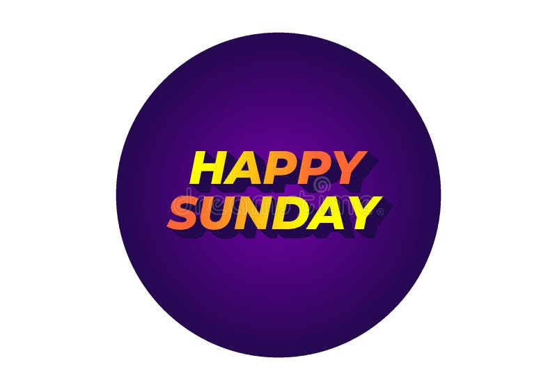 Happy Sunday. Text Effect in 3D Effect with Eye Catching Color Stock ...