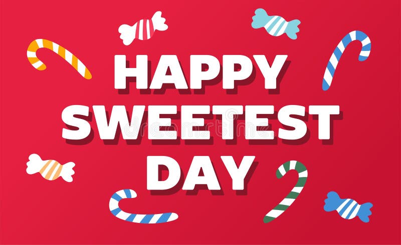 Happy Sweetest Day with Candy and Ice Cream Stock Vector - Illustration ...