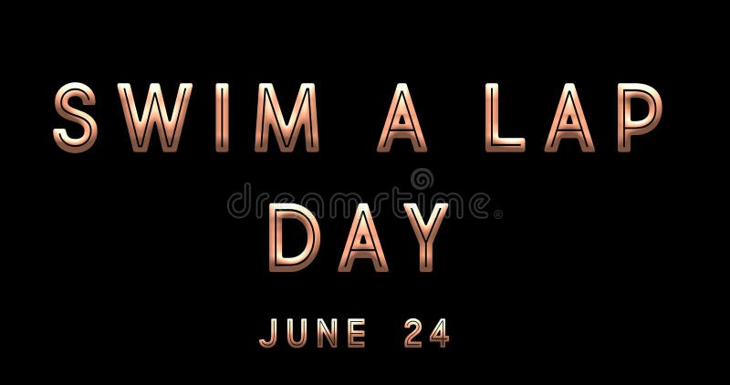 Happy Swim a Lap Day, June 24. Calendar of June Text Effect, Design ...