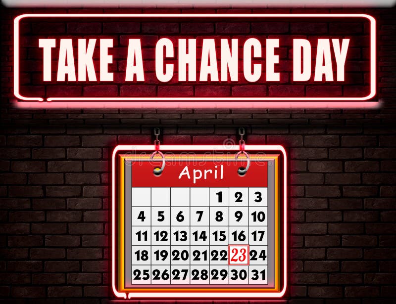 23 April , Take a Chance Day, Neon Text Effect on Bricks Background ...