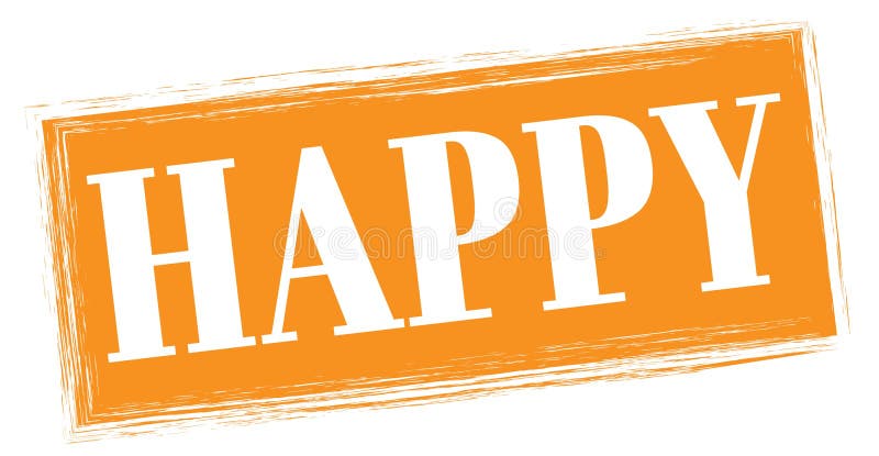 HAPPY Text Written on Orange Stamp Sign Stock Illustration ...
