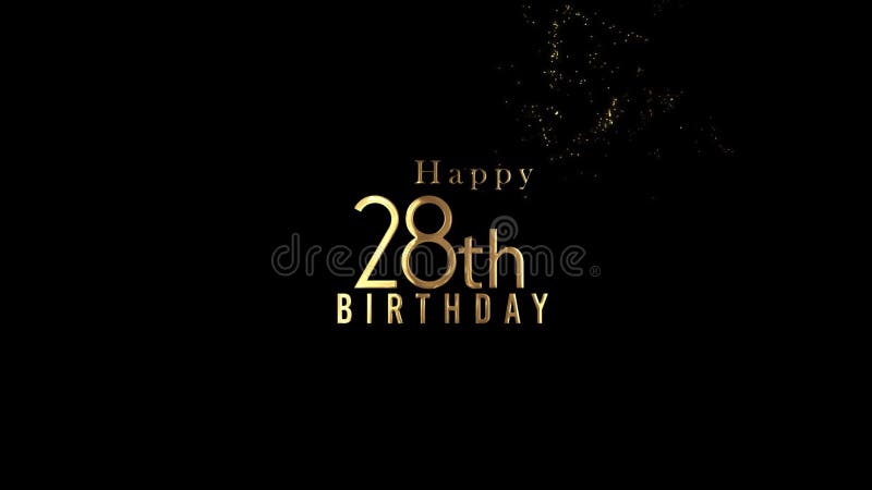 Happy 28th Birthday, Happy Birthday with Golden Particles Stock Video ...