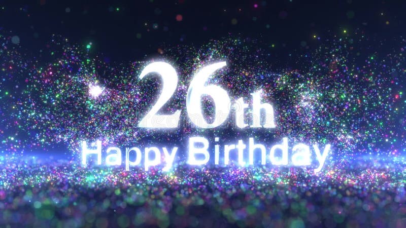 Happy 26th Birthday Greeting, Happy Birthday, Golden Particles Stock ...
