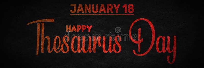 Happy Thesaurus Day, January 18. Calendar of January Retro Text Effect ...