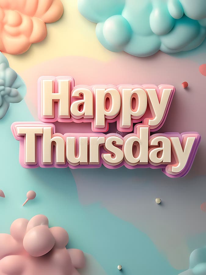 Happy Thursday 3D Text Illustration with Pastel Colors Stock ...