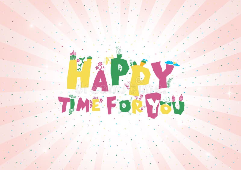 Happy time for you stock illustration. Illustration of energetic - 72149893