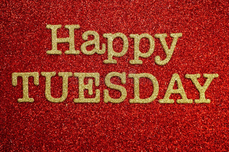 Happy Tuesday Alphabet Letter on Red Glitter Background Stock Image ...