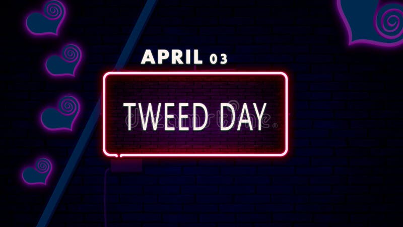 03 April, Tweed Day, Neon Text Effect on Bricks Background Stock ...