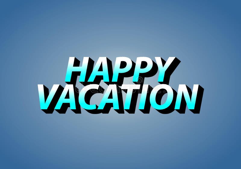 Happy Vacation. Text Effect in Eye Catching Color with 3D Style Stock ...