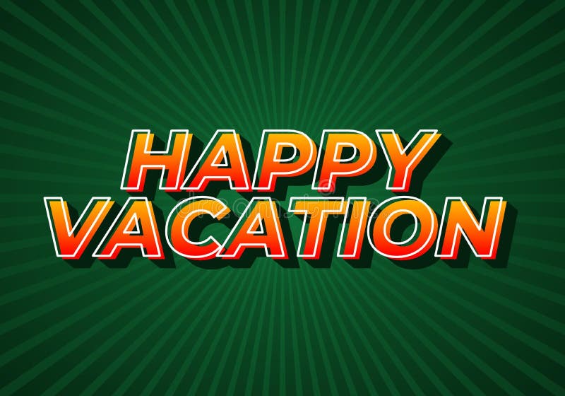 Happy Vacation. Text Effect in Eye Catching Color with 3D Style Stock ...