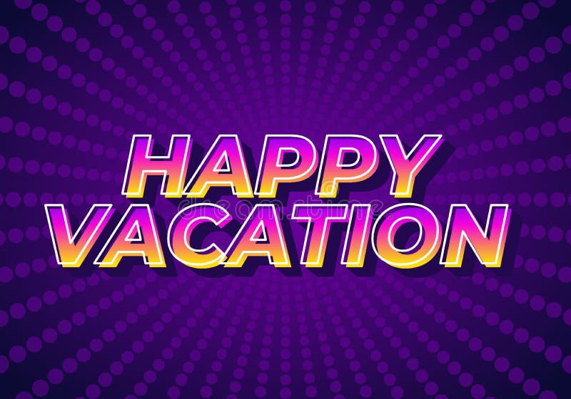 Happy Vacation. Text Effect in Eye Catching Color with 3D Style Stock ...