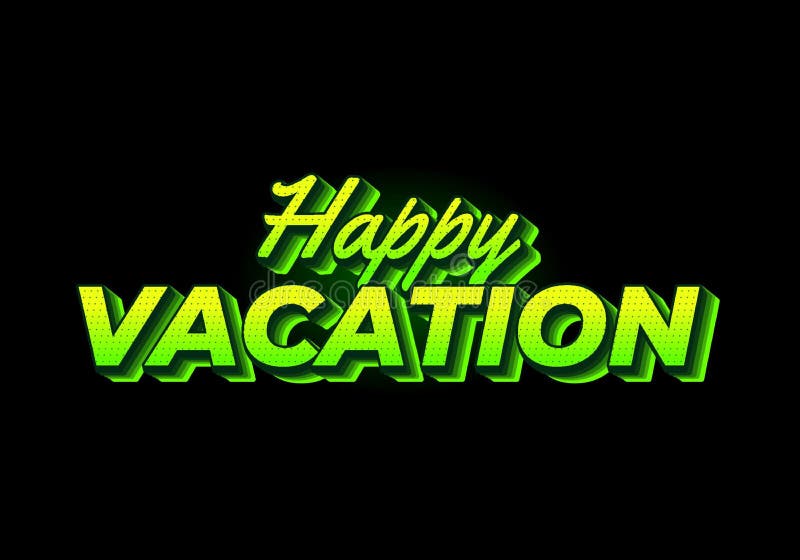 Happy Vacation. Text Effect in Eye Catching Color with 3D Style Stock ...