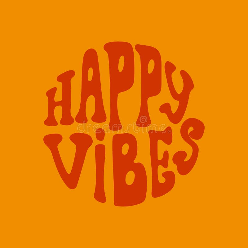 Happy Vibes Groovy Typography Art in Retro Style Circular Design Stock Vector - Illustration of ...