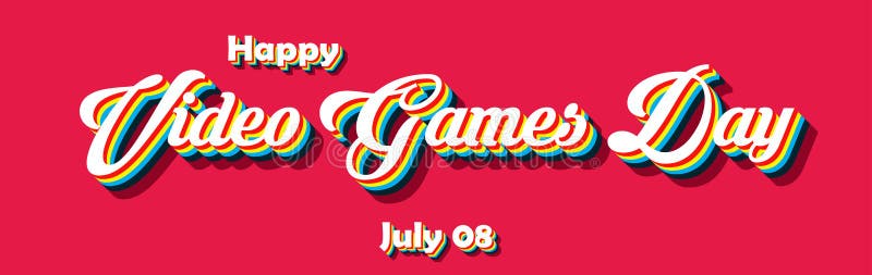 Happy Video Games Day, July 08. Calendar of July Month on Workplace ...