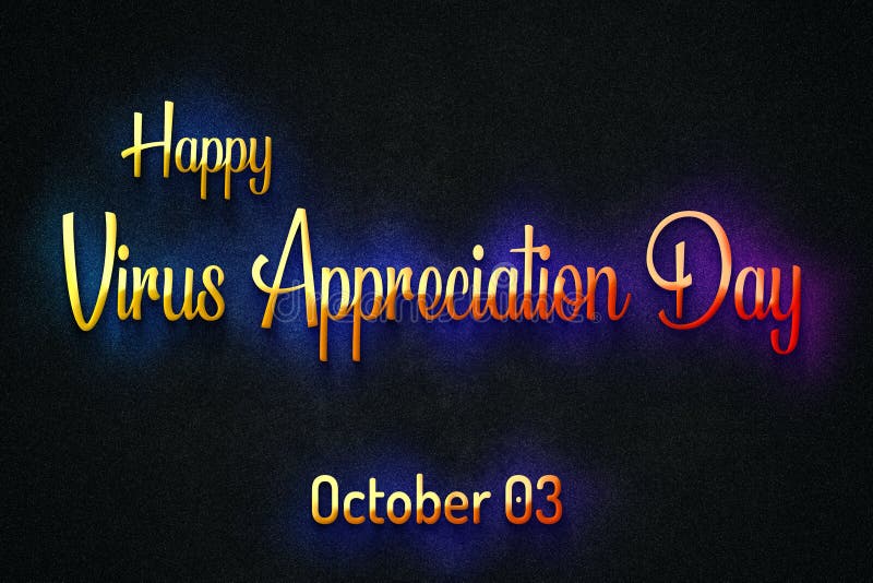 Happy Virus Appreciation Day, October 03, Empty Space for Text, Copy ...
