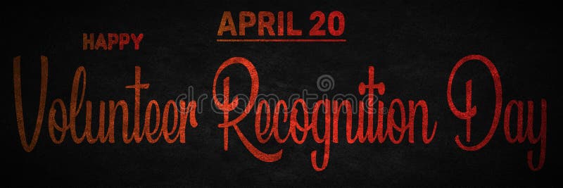 Happy Volunteer Recognition Day, April 20. Calendar of April Text ...