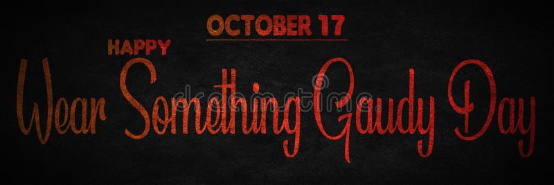 Happy Wear Something Gaudy Day, October 17. Calendar of October Retro ...