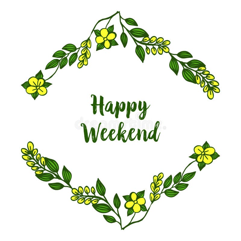 Happy Weekend with Beautiful Drawing Yellow Flower Frame. Vector Stock ...
