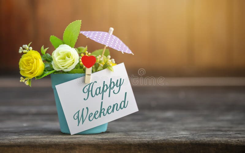 Happy Weekend Card on Flower Pot Over Blurred Weekend Background Stock ...