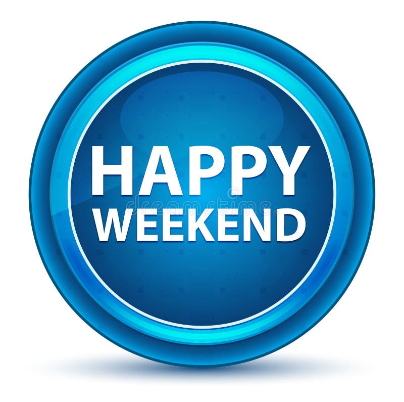 Happy Weekend Eyeball Blue Round Button Stock Illustration ...