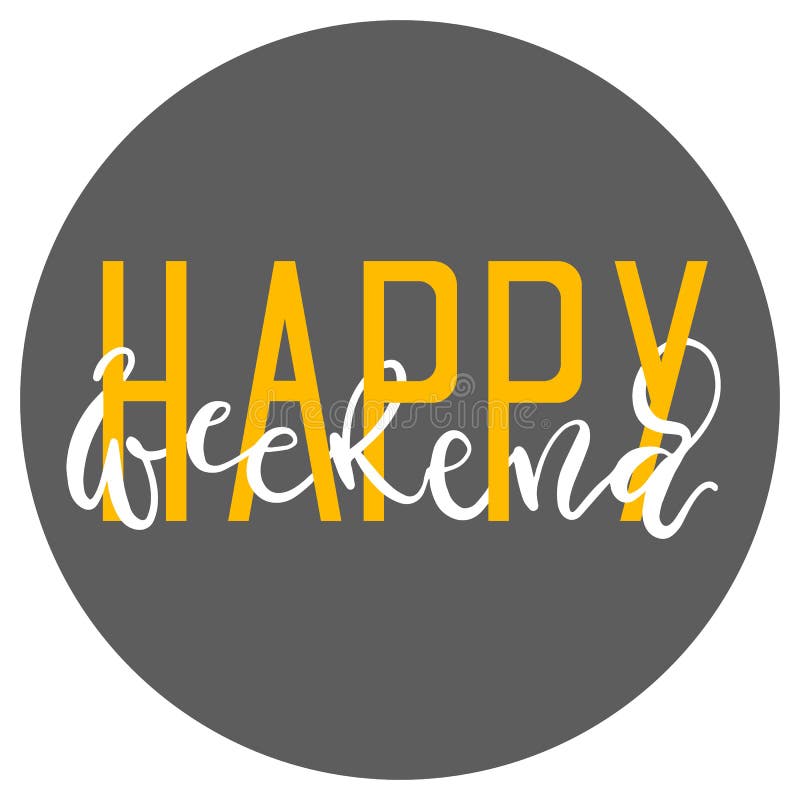 Happy Weekend. Hand Drawn Vector Illustration Stock Illustration ...