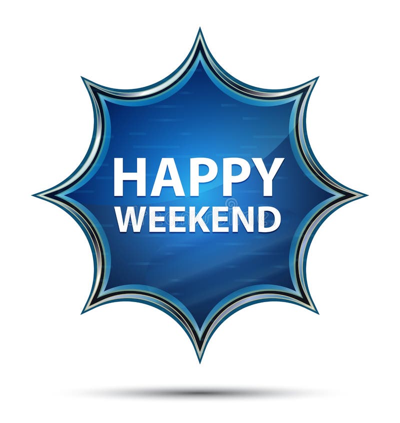 Happy Weekend Magical Glassy Sunburst Blue Button Sky Blue Background ...