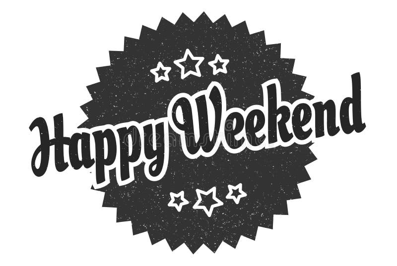 Happy Weekend Sign. Happy Weekend Vintage Retro Label Stock Vector ...