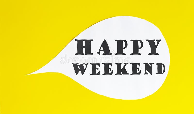 Happy Weekend Speech Bubble Isolated on the Yellow Background Stock ...
