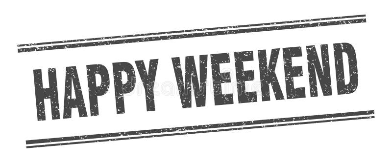 Happy Weekend Stamp. Happy Weekend Square Grunge Sign Stock Vector ...