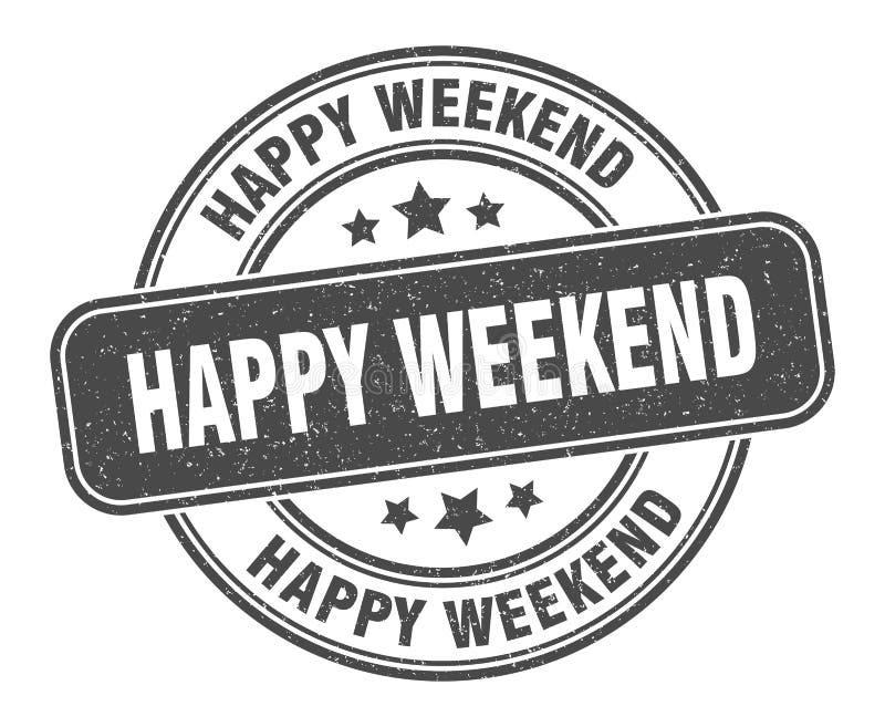 Happy Weekend Stamp. Happy Weekend Round Grunge Sign Stock Vector ...