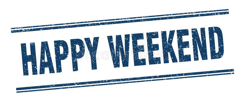 Happy Weekend Stamp. Happy Weekend Square Grunge Sign Stock Vector ...