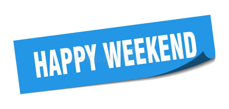 Happy weekend sticker. stock vector. Illustration of white - 153889321