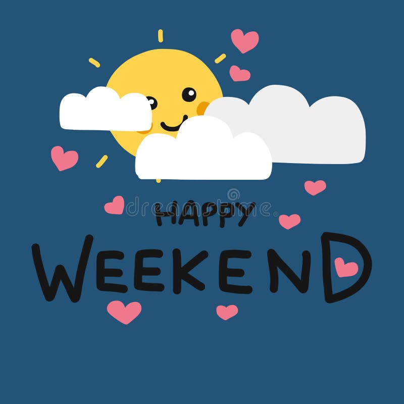 Happy Weekend Cute Sun Smile And Cloud Cartoon Illustration Doodle ...