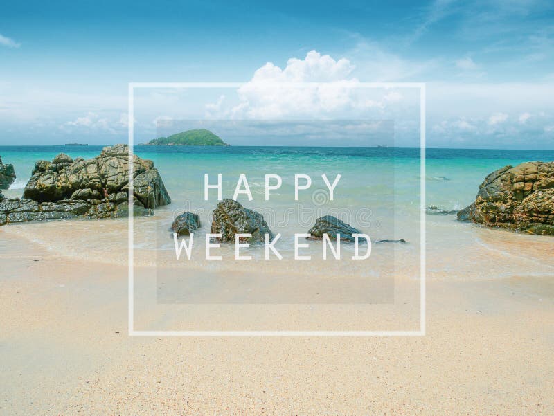 Happy Weekend Text on Beach & Sky Background Stock Photo - Image of ...