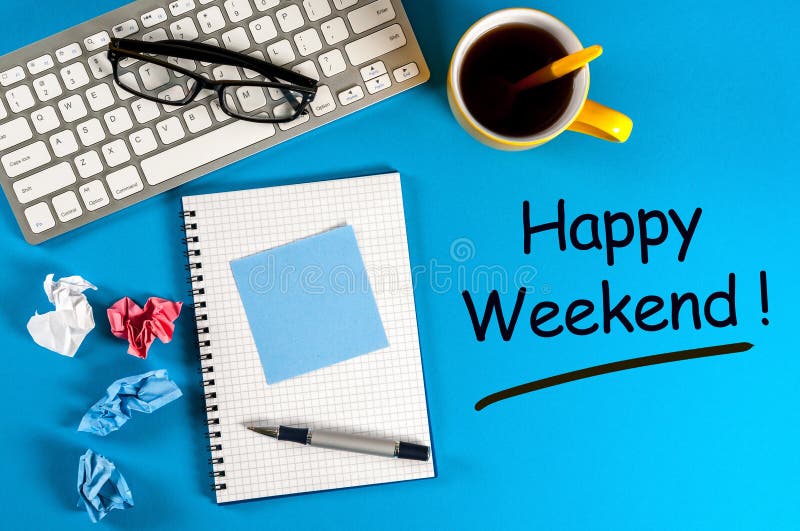 Happy Weekend - Wishes at Office Work Desk Stock Photo - Image of ...