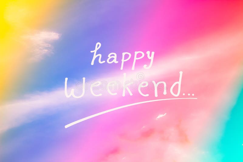 Happy weekend word on sky stock photo. Image of cloudscape - 243165462