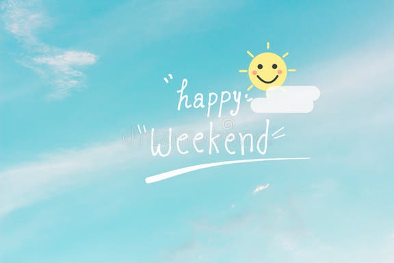 Happy weekend word on sky stock photo. Image of relax - 243165468