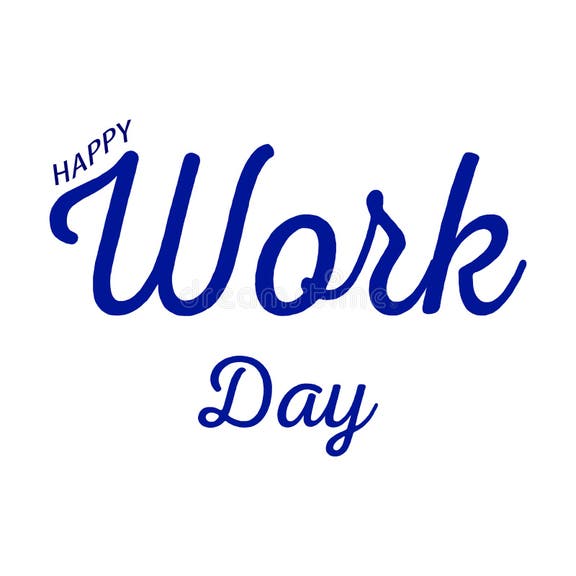 Happy Work Day stock vector. Illustration of flat, international ...