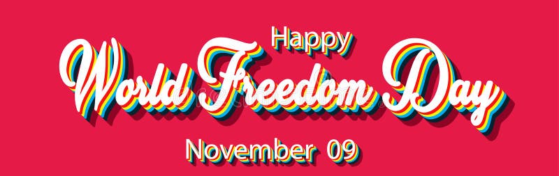 Happy World Freedom Day, November 09. Calendar of November Retro Text ...