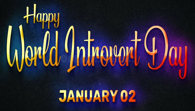 Happy World Introvert Day, January 02. Calendar of January Neon Text ...