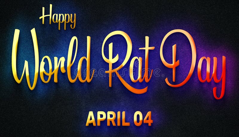Happy World Rat Day, April 04. Calendar of April Neon Text Effect ...