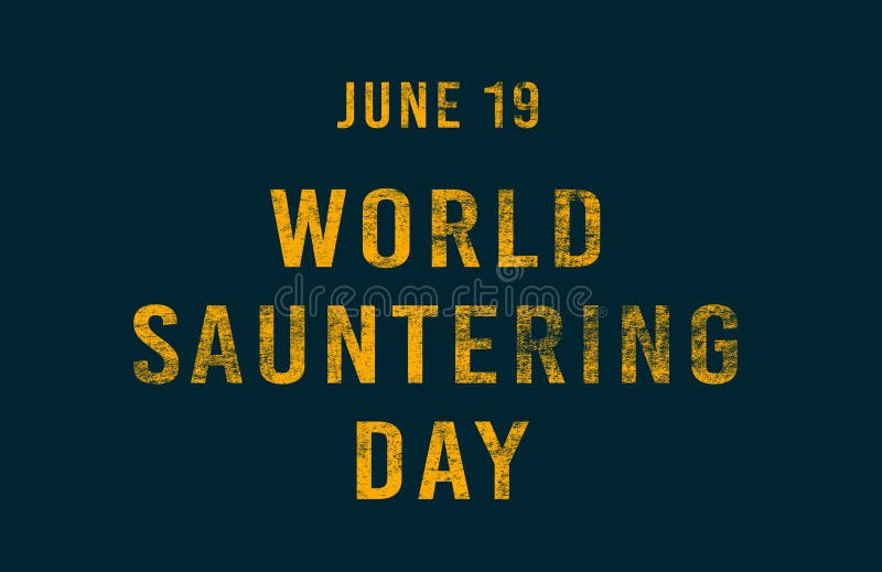 Happy World Sauntering Day, June 19. Calendar of June Text Effect ...