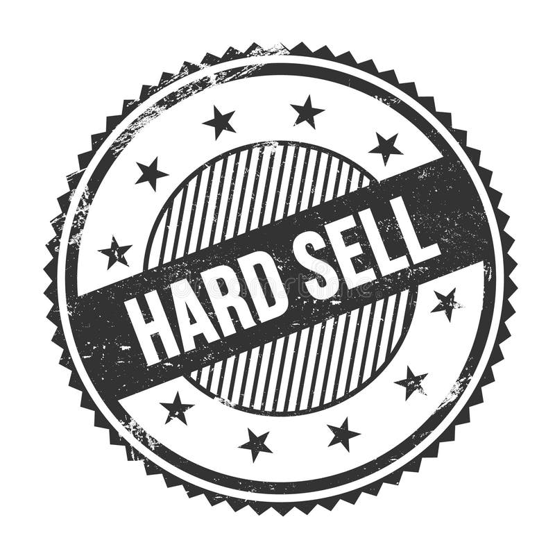HARD SELL Text Written on Black Grungy Round Stamp Stock Illustration ...