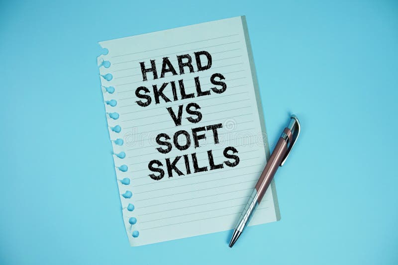 Hard Skills Vs Soft Skills Text Written on Paper with Pen on Blue ...