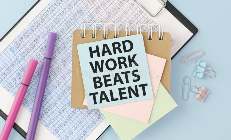 Hard Work Beats Talent Written on Color Sticky Notes Stock Image ...