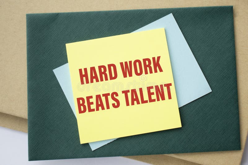 Hard Work Beats Talent Written on Color Stock Photo - Image of ...