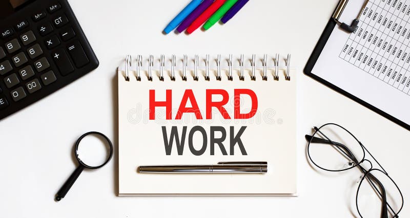 HARD WORK Text in the Office Notebook with Office Tools Stock Image ...