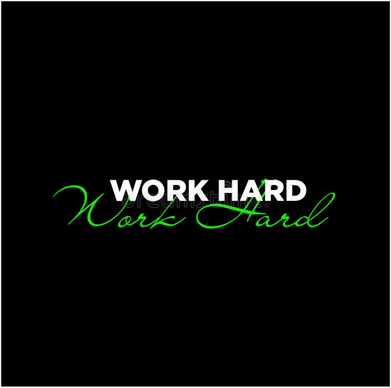 Hard Work Typography Vector. Work Hard Card Stock Vector - Illustration ...